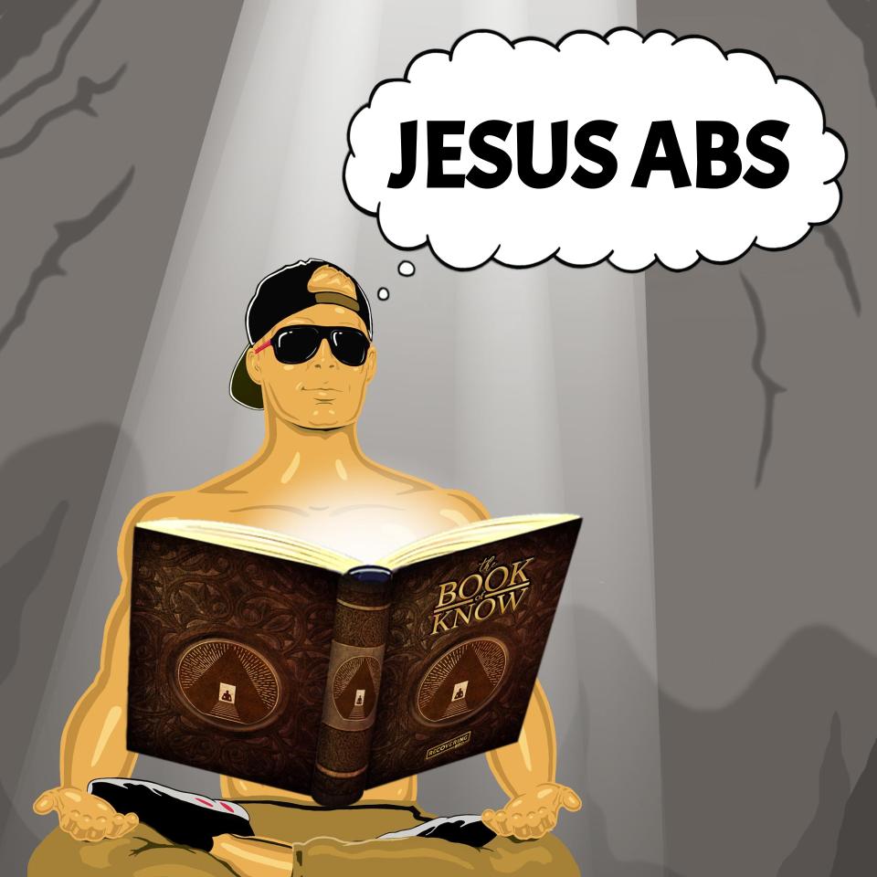 Book of Know: Jesus Abs - Recovering Bro
